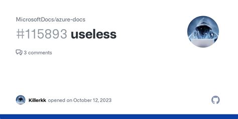 Useless · Issue 115893 · Microsoftdocs Azure Docs · Github