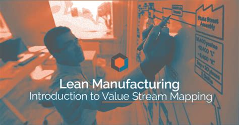 Lean Manufacturing Introduction To Value Stream Mapping South Njmep