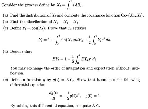 Solved Consider The Process Defined By Xt J S Dbs A Find The