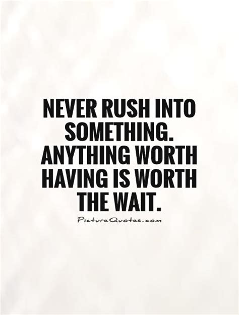 Worth The Wait Quotes And Sayings Worth The Wait Picture Quotes