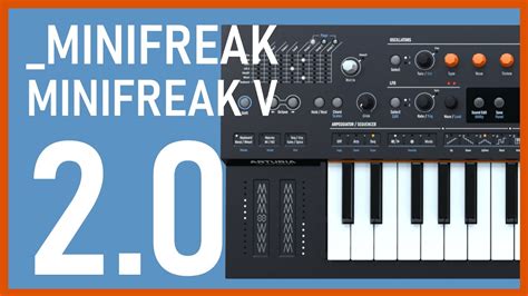 Minifreak 2 0 Découverte Des Nouveautés Du Minifreak Et Minifreak V Arturia [w Uk The Subs