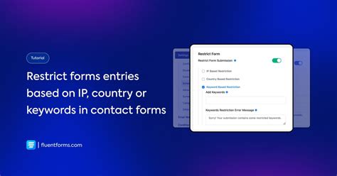 How To Restrict Form Entries Based On Ip Country Or Keywords In
