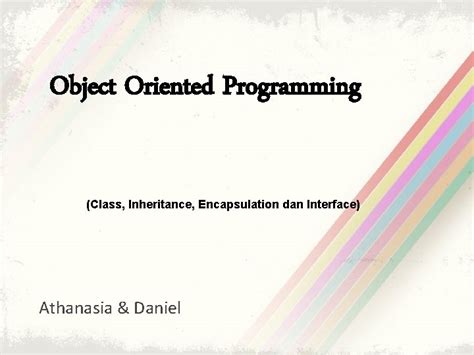 Object Oriented Programming Class Inheritance Encapsulation Dan Interface