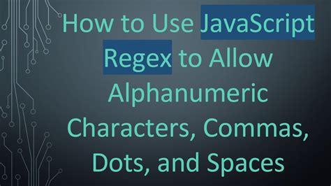 How To Use Javascript Regex To Allow Alphanumeric Characters Commas