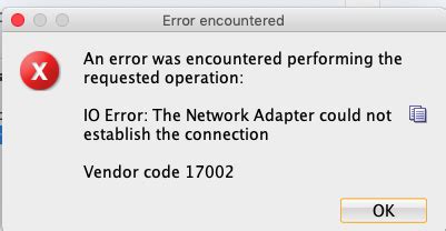 Macos Oracle Io Error The Network Adapter Could Not Establish The Connection Stack Overflow