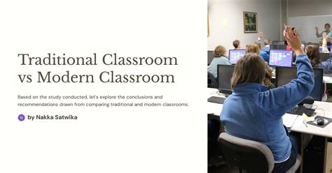 Traditional Classroom Vs Modern Classroom