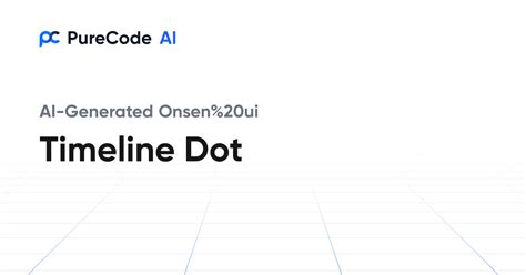 Build Great Onsen Ui Timeline Dot Components Faster Using Ai Tools
