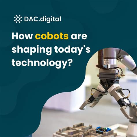 Dac Digital On Linkedin Robotics Cobots Industries Robotics Automation Collaborativerobots…