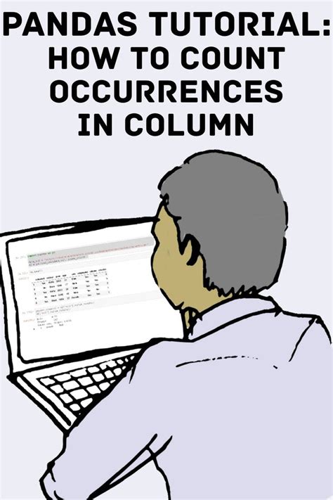 Learn How To Count Occurrences In A Column In Pandas Dataframe