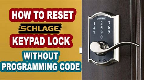 How To Reset Schlage Keypad Lock Without Programming Code Updated YouTube