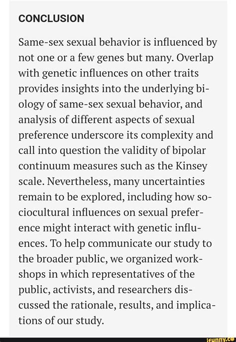 CONCLUSION Same Sex Sexual Behavior Is Influenced By Not One Or A Few Genes But Many Overlap