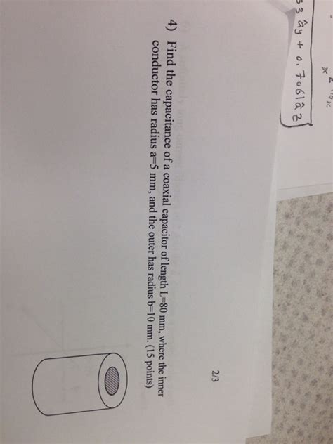 Solved Find The Capacitance Of A Coaxial Capacitor Of Length