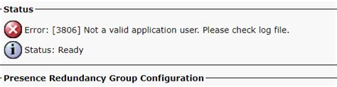 Error 3806 Not A Valid Application User Please Check Log File Cisco Community