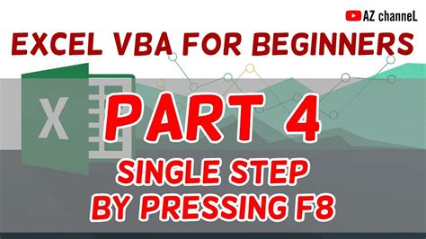 Excel Visual Basic Vba For Beginners Part 4 Single Step By Pressing F8 Youtube