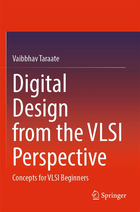 Digital Design From The Vlsi Perspective Concepts For Vlsi Beginners Taraate Vaibbhav