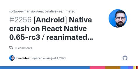 Android Native Crash On React Native 065 Rc3 Reanimated 23 Alpha 2 · Issue 2256