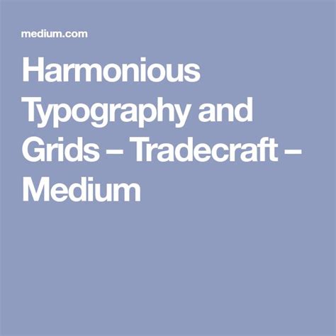 Harmonious Typography And Grids Typography Pull Quotes Grid