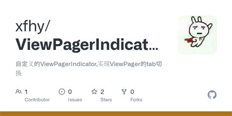 Github Xfhyviewpagerindicator 自定义的viewpagerindicator实现viewpager的tab切换
