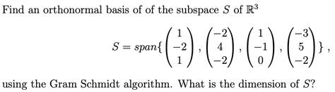 Solved Find An Orthonormal Basis Of Of The Subspace S Of R3