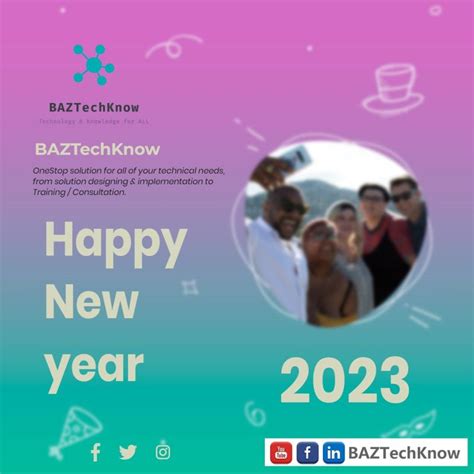 Baztechknow On Linkedin Baztechknow Newyear