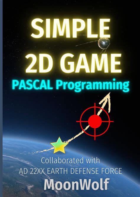 Simple 2d Game Pascal Programming Moonwolf 9798861065856 Books Amazon Ca
