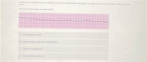 Solved A Patient Was In Refractory Ventricular Fibrillation