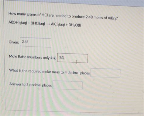Solved How Many Grams Of HCl Are Needed To Produce 2 48 Chegg Com