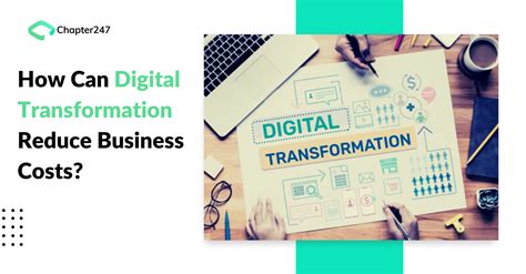 How Can Digital Transformation Reduce Business Costs Chapter247