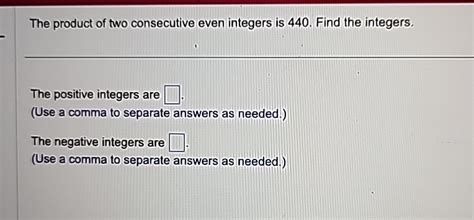 Solved The Product Of Two Consecutive Even Integers Is 440
