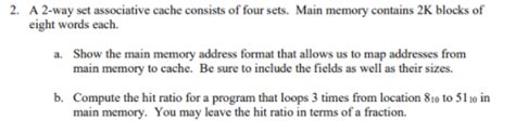 Solved A Way Set Associative Cache Consists Of Four Chegg Com