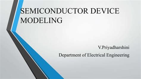 Semiconductor Device Modeling Pptx