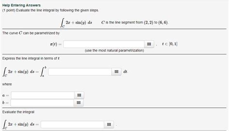 Solved Help Entering Answers Point Evaluate The Line Chegg Com