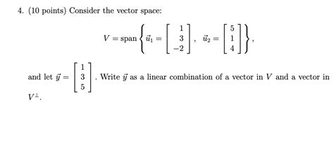 Solved 4 10 Points Consider The Vector Space V Span Chegg Com