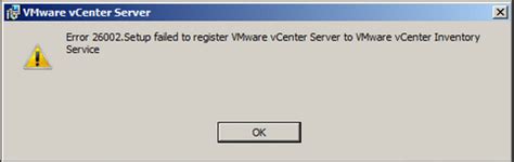 VMware VCenter Server Error Setup Failed To Register VMware VCenter Server To VMware