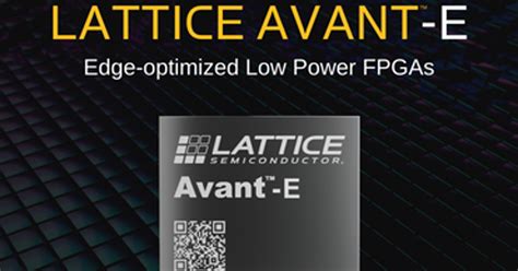 New Electronics Lattice Unveils Avant Fpga Platform