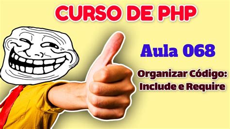 Curso De Php Aula 068 Php Do Zero Para Iniciantes Organizar Código Php Com Include E