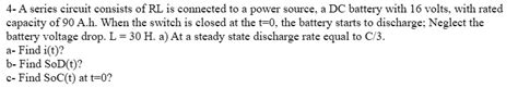 Solved A Series Circuit Consists Of Rl Connected To A Power Source A