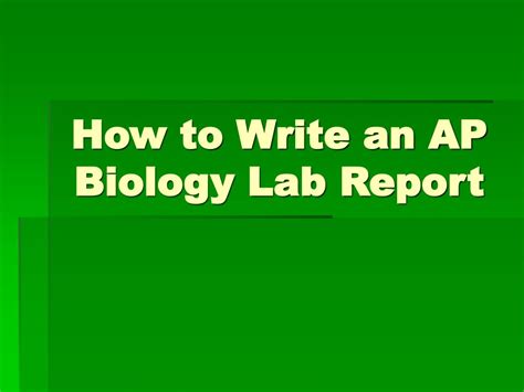 PPT How To Write An AP Biology Lab Report PowerPoint Presentation Free Download ID 5431291