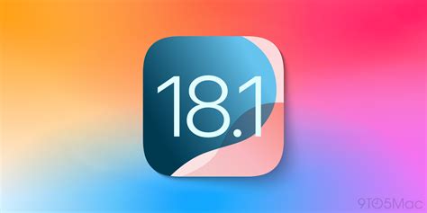 Exploring Ios 181 Unveiling New Features Beyond Apple Intelligence Archynewsy