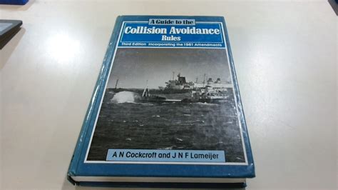 Guide To The Collision Avoidance Rules Third Edition By A N Cockcroft Goodreads