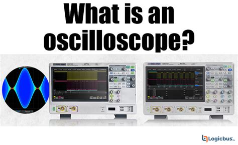 What Is An Oscilloscope Logicbus