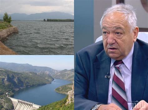 ГОРЕЩА ТЕМА Ген Войнов разкри кои язовири са опасни Информационна агенция ПИК