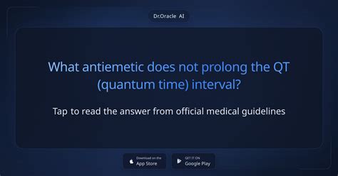 What Antiemetic Does Not Prolong The Qt Quantum Time Interval