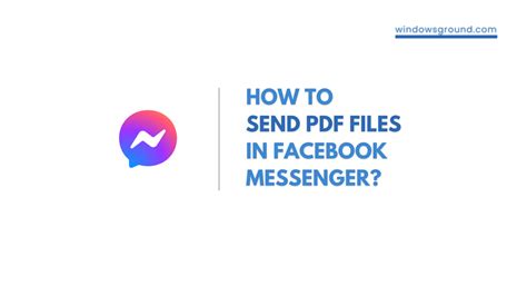 Send PDF Files In Facebook Messenger In Android And PC Easily With This Trick