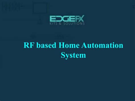 Rf Based Home Automation System Pptx