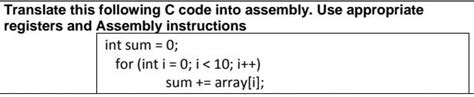 Solved Translate This Following C Code Into Assembly Use