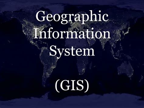 PPT Geographic Information System GIS PowerPoint Presentation Free Download ID
