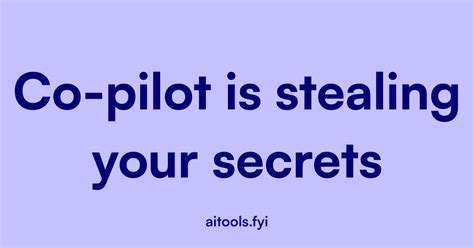 is ai stealing secrets from your code