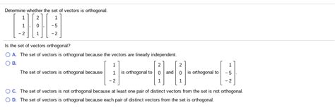 Solved Determine Whether The Set Of Vectors Is Orthogonal 1