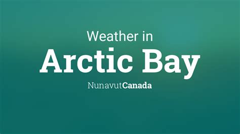 Weather For Arctic Bay Nunavut Canada